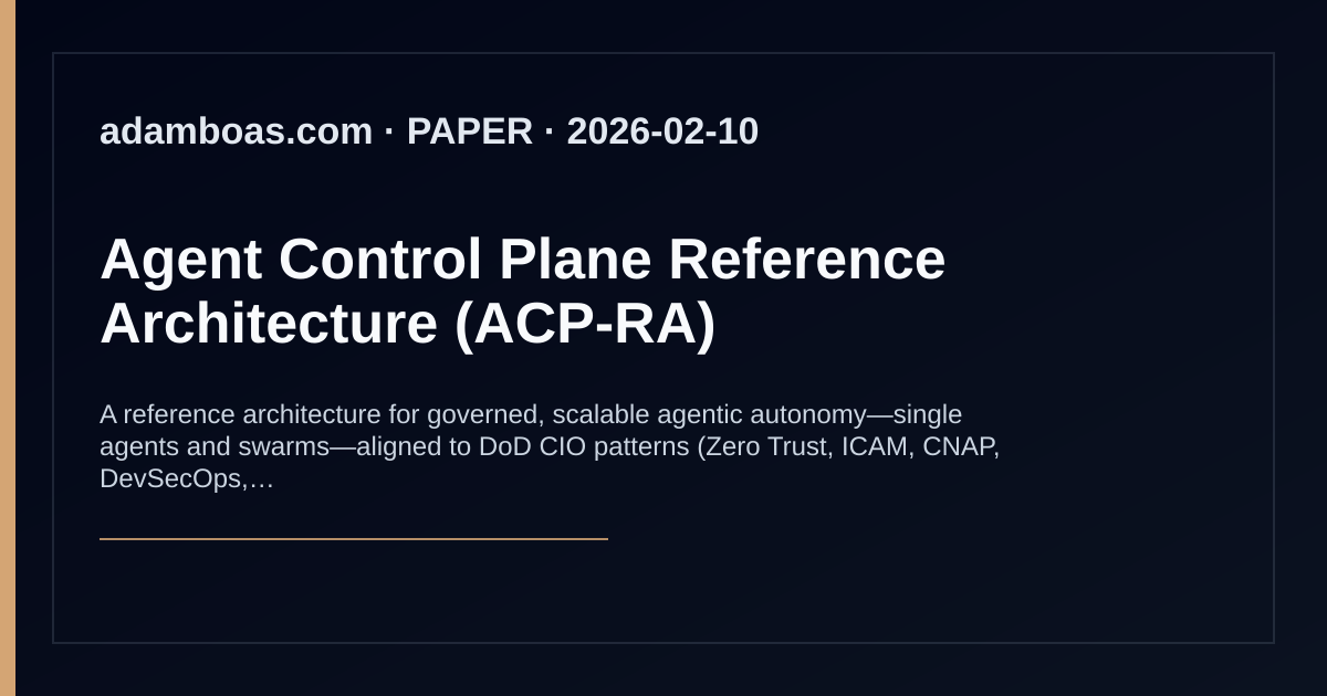 Agent Control Plane Reference Architecture (ACP-RA) | Adam Boas
